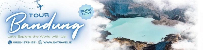 Paket Wisata Bandung : 5 Pilihan Durasi Tour Bandung Murah